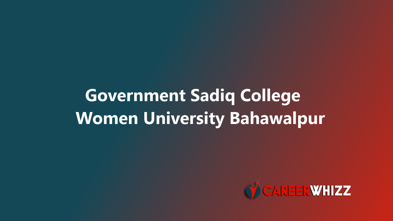 Government Sadiq College Women University Bahawalpur - CareerWhizz