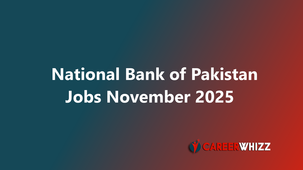National Bank of Pakistan Jobs November 2025 - CareerWhizz